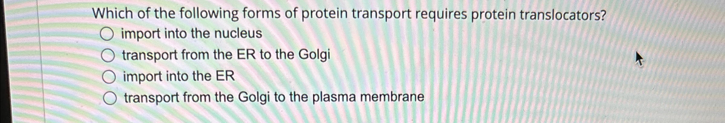 Solved Which of the following forms of protein transport | Chegg.com