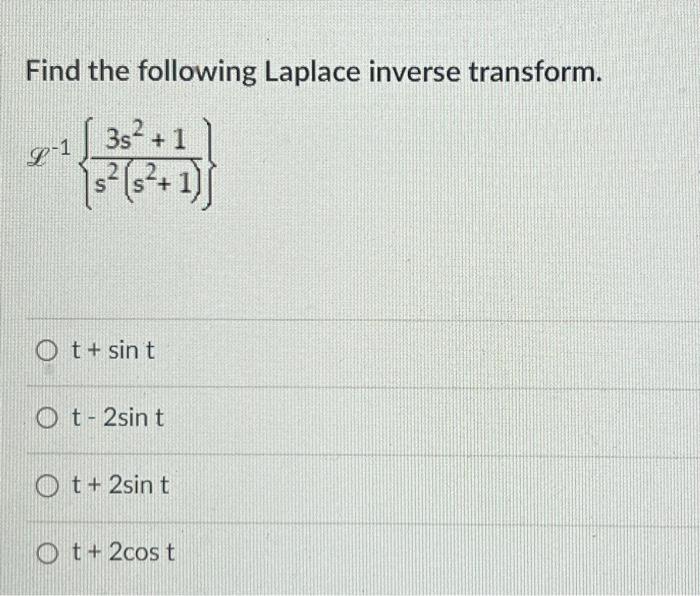 Solved Find the following Laplace inverse transform. | Chegg.com