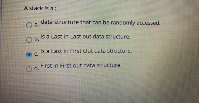 Solved A stack is a: data structure that can be randomly | Chegg.com