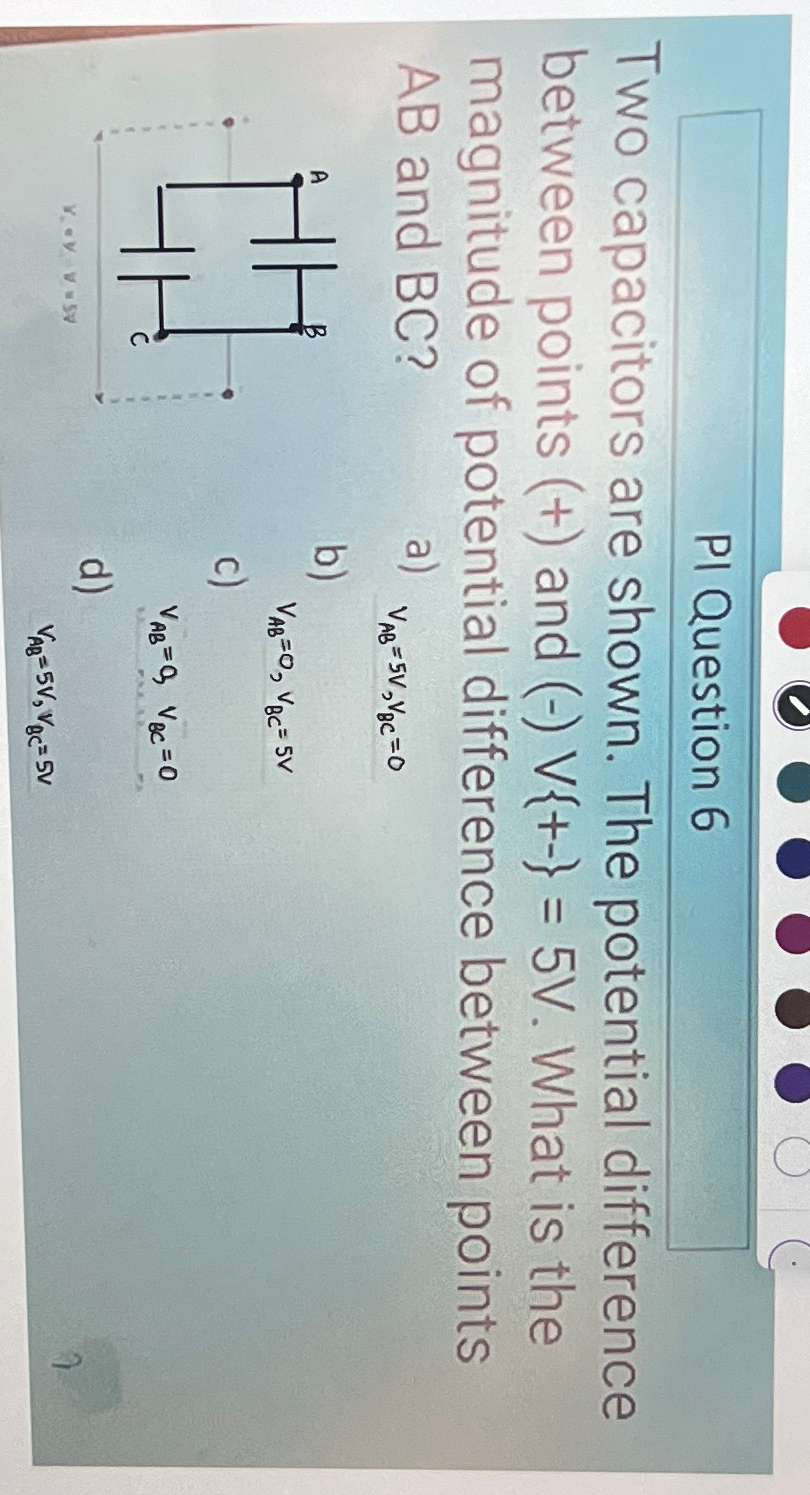 Solved PI Question 6Two capacitors are shown. The potential | Chegg.com