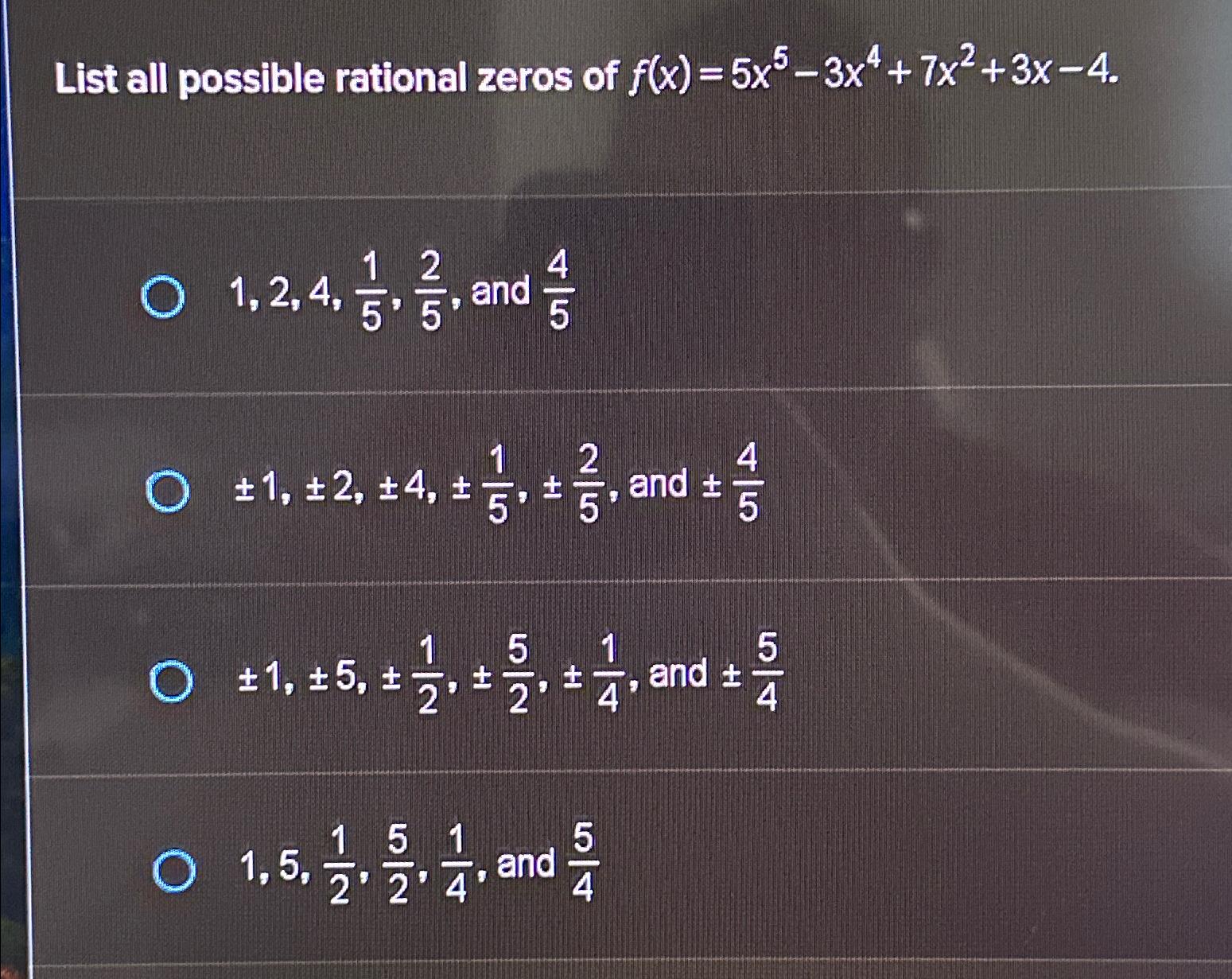 Solved List all possible rational zeros of | Chegg.com