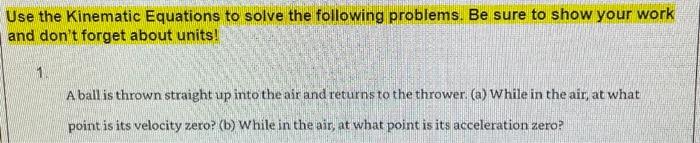 Solved Use the Kinematic Equations to solve the following | Chegg.com
