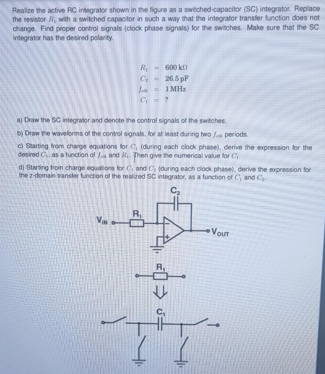 Solved Realize the active RC integrator shown in the figure | Chegg.com
