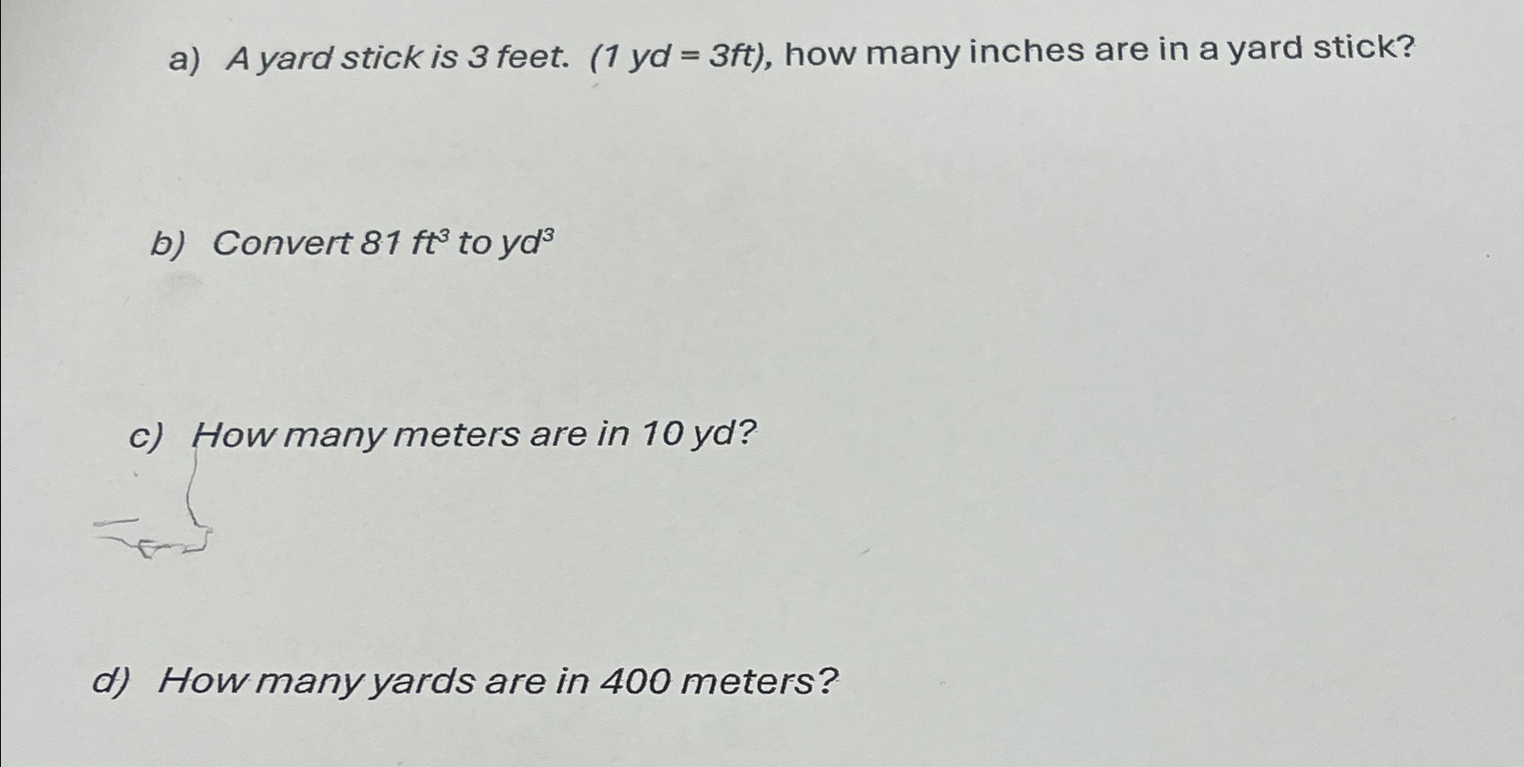 Solved a) ﻿A yard stick is 3 ﻿feet. )=(3ft ﻿how many inches | Chegg.com