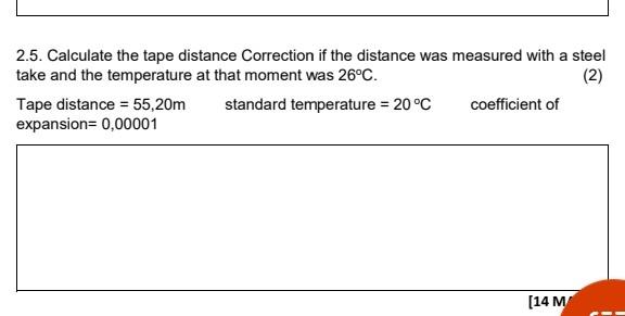 Solved 2.5. Calculate the tape distance Correction if the | Chegg.com