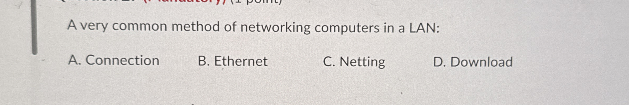 Solved A very common method of networking computers in a | Chegg.com