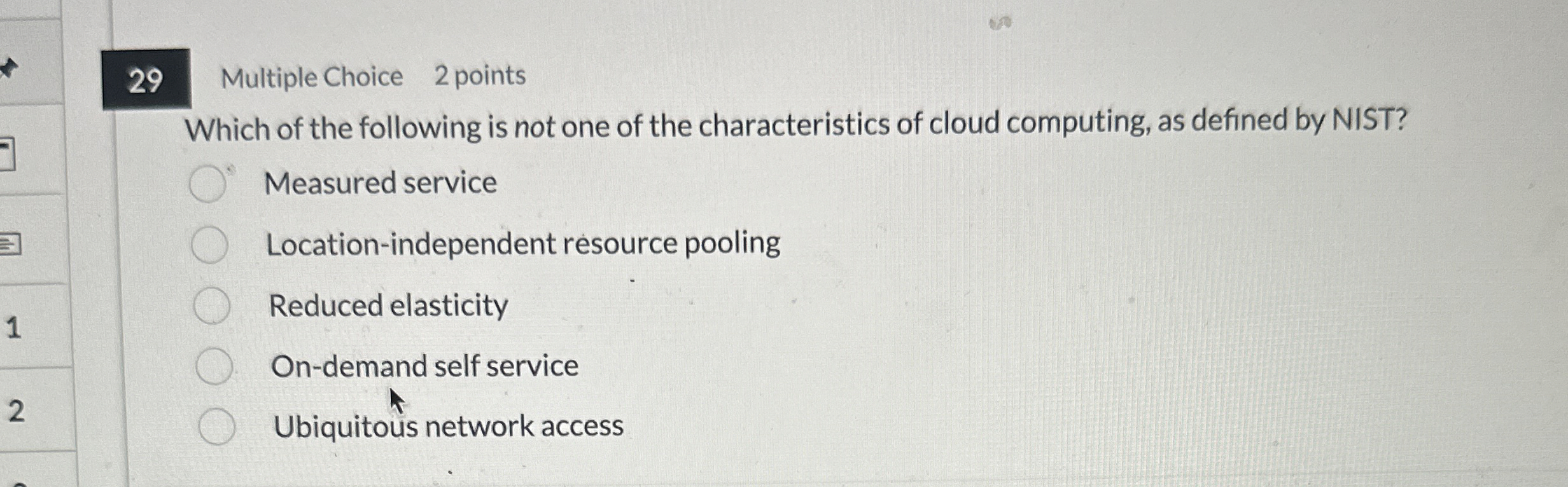 Solved 29Multiple Choice 2 ﻿pointsWhich of the following is | Chegg.com