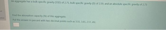 Solved An aggregate has a bulk specific gravity (SSD) of | Chegg.com