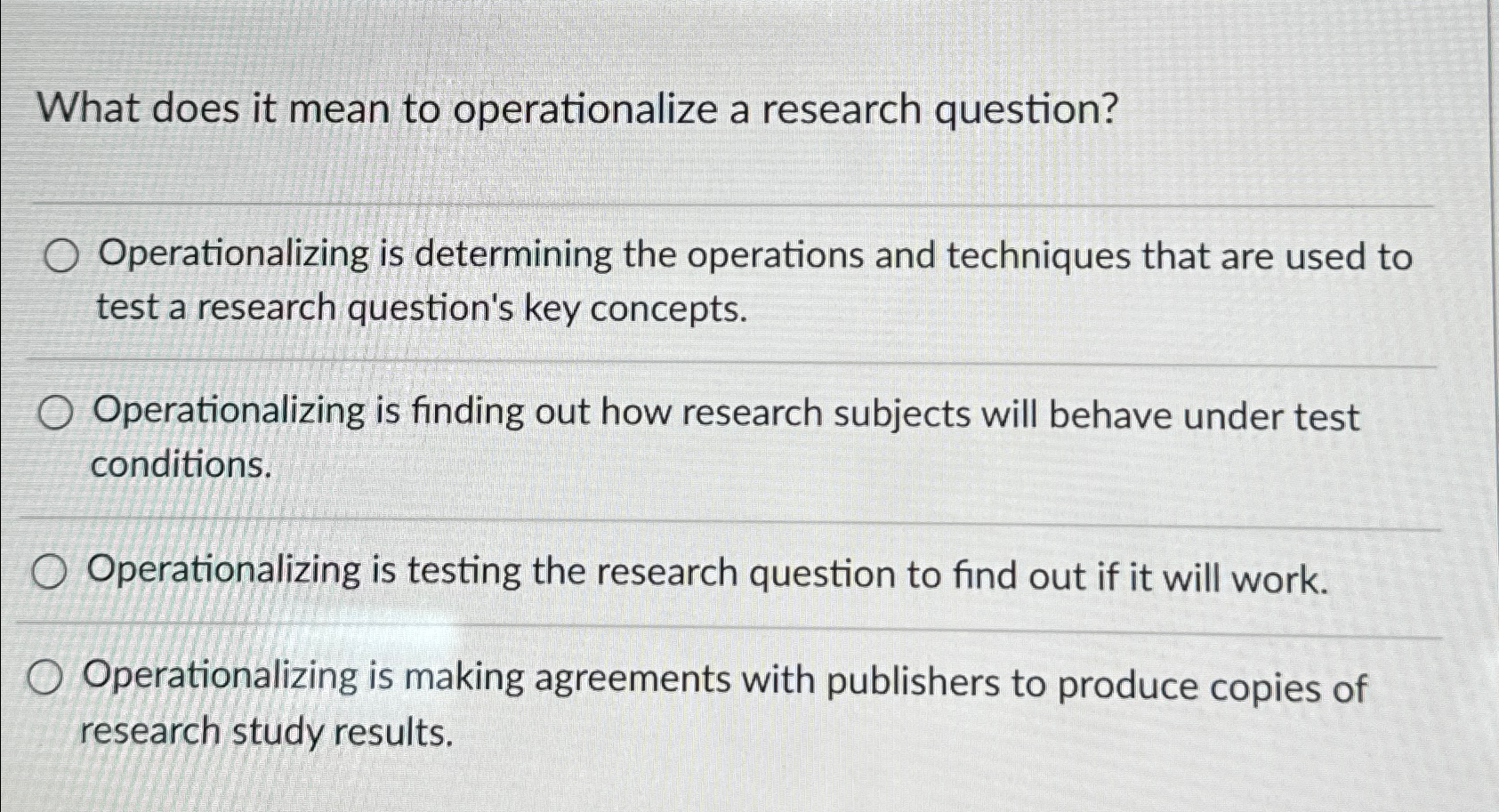 Solved What does it mean to operationalize a research | Chegg.com
