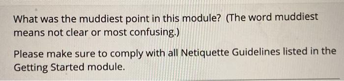 Solved What was the muddiest point in this module? (The word | Chegg.com