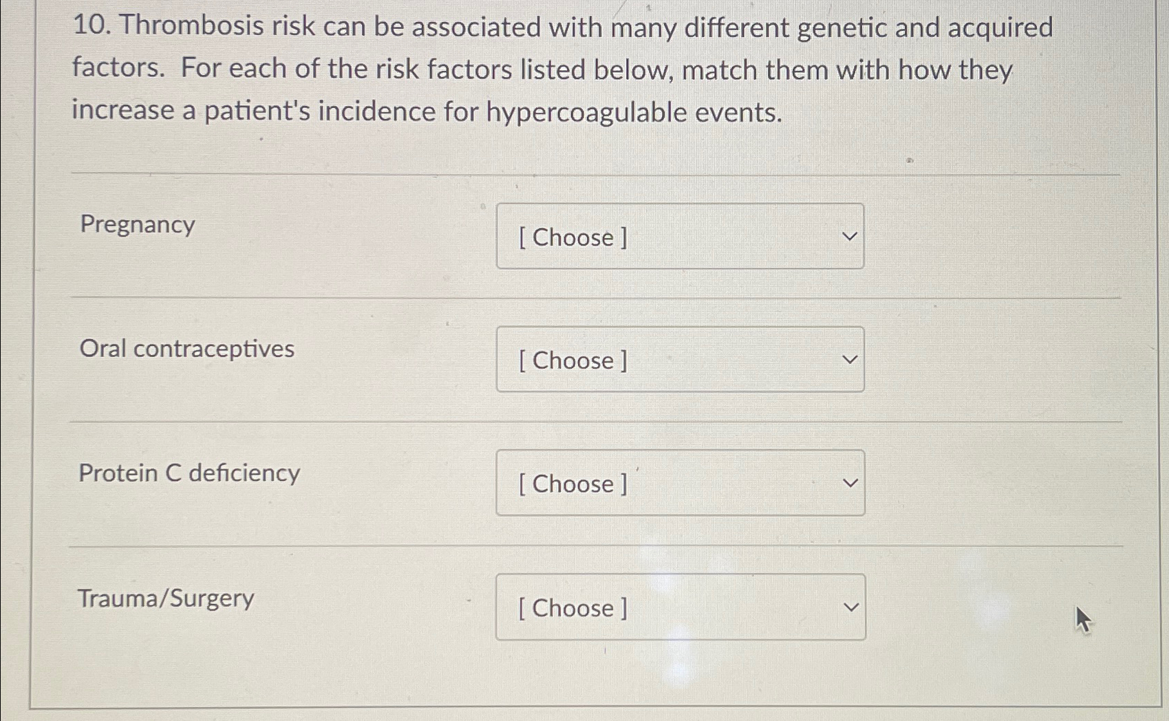 Solved Thrombosis risk can be associated with many different | Chegg.com