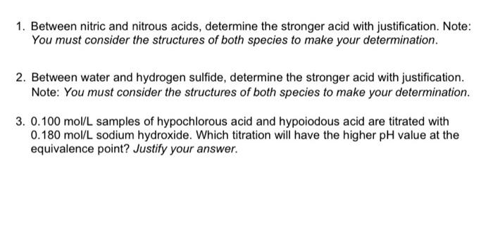 Solved 1. Between nitric and nitrous acids, determine the | Chegg.com