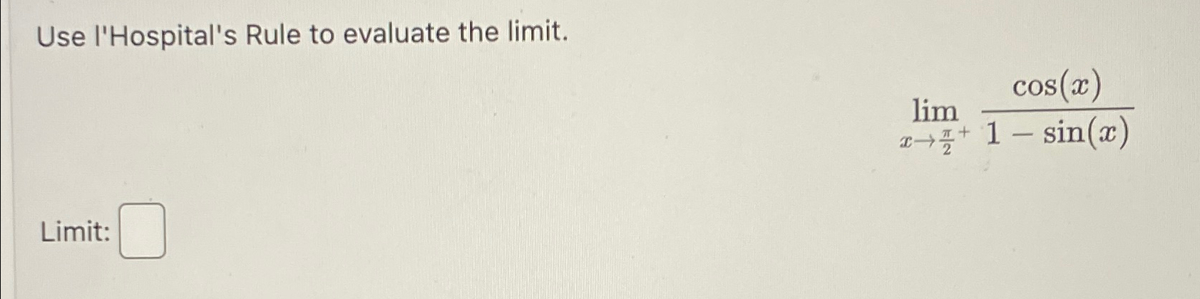 Solved Use l'Hospital's Rule to evaluate the | Chegg.com
