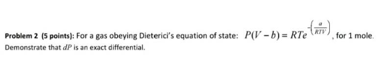 Solved Problem 2 (5 points): For a gas obeying Dieterici's | Chegg.com