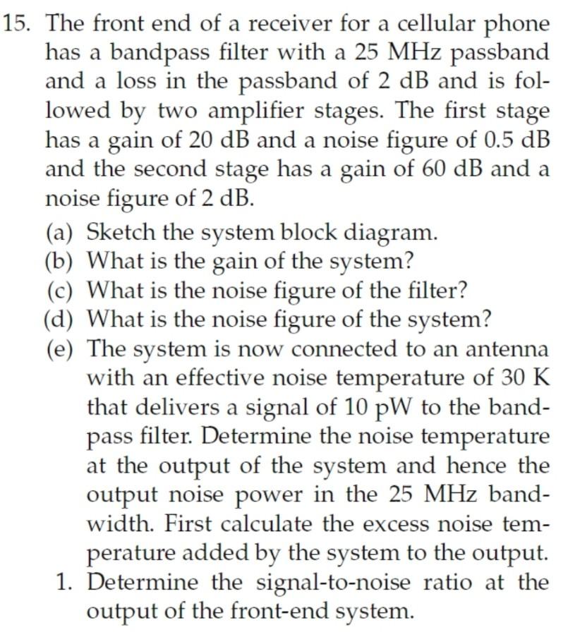 Solved 5. The front end of a receiver for a cellular phone | Chegg.com