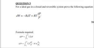 OUESTION 5For a ideal gas in a closed and reversible | Chegg.com
