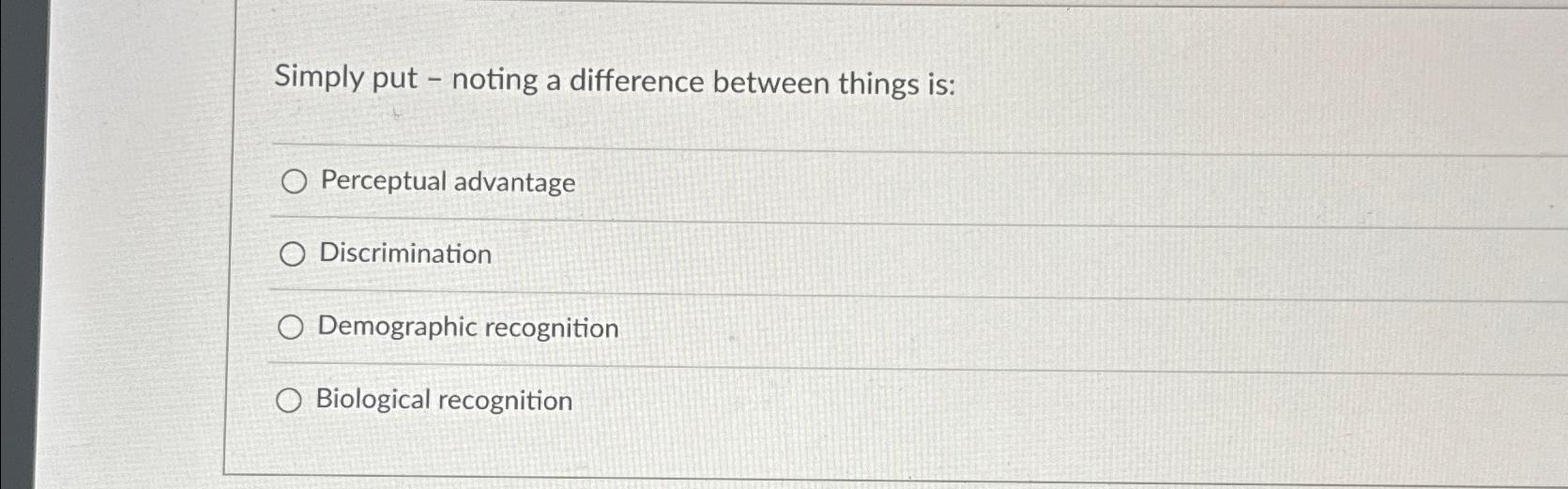 Solved Simply put - ﻿noting a difference between things | Chegg.com