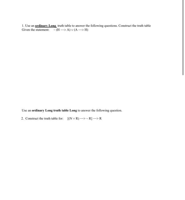 Solved 1. Use an ordinary Long truth table to answer the | Chegg.com
