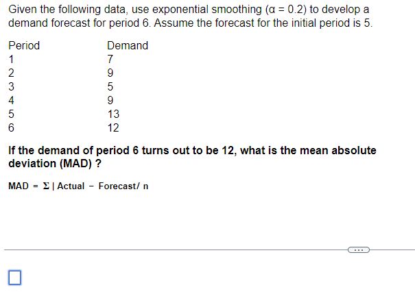Solved Given the following data, use exponential smoothing | Chegg.com