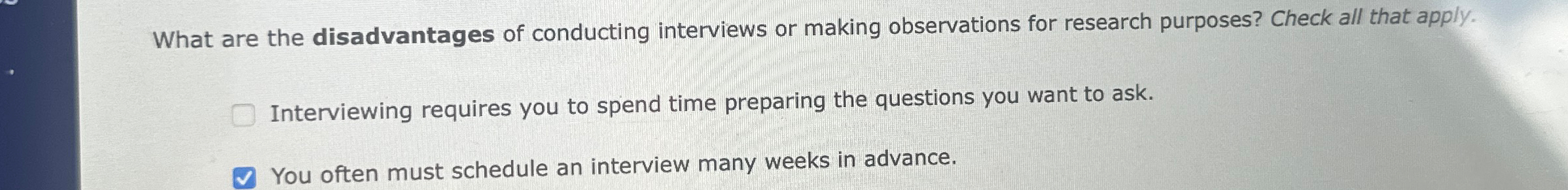 Solved What Are The Disadvantages Of Conducting Interviews