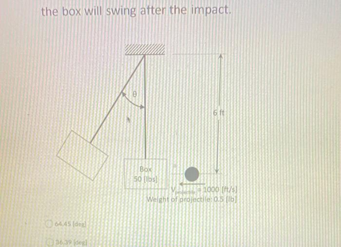 Solved A box is setup as a pendulum and a projectile Strikes | Chegg.com