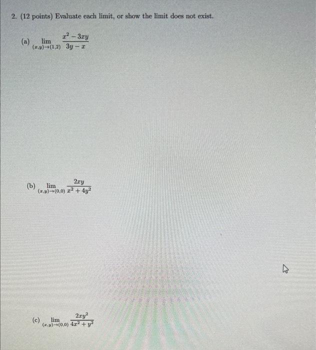 Solved 2. (12 points) Evaluate each limit, or show the limit | Chegg.com