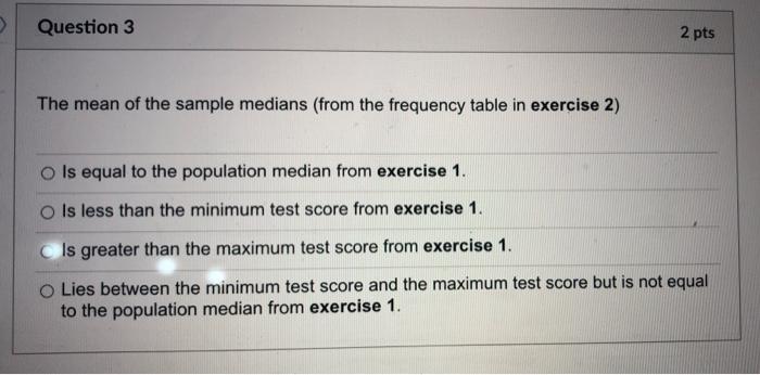 Solved QUESTION 3The mean of the sample medians (from the | Chegg.com