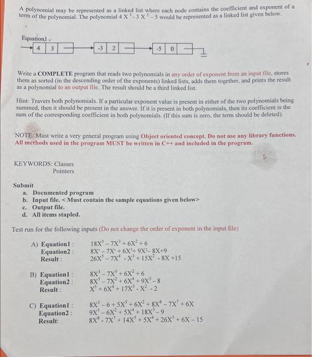 Solved A polynomial may be represented as a linked list | Chegg.com