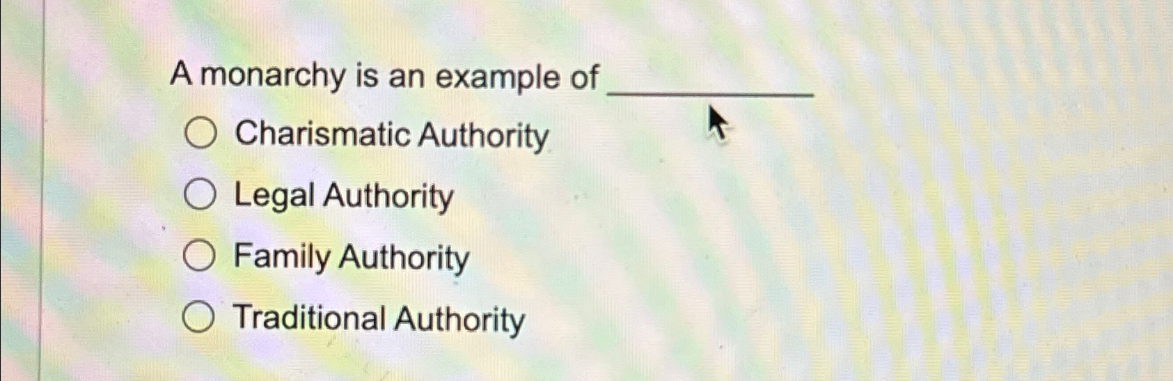 Solved A monarchy is an example of ﻿Charismatic | Chegg.com