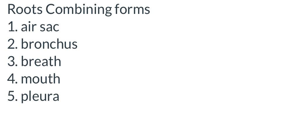 Solved Roots Combining formsair sacbronchusbreathmouthpleura | Chegg.com
