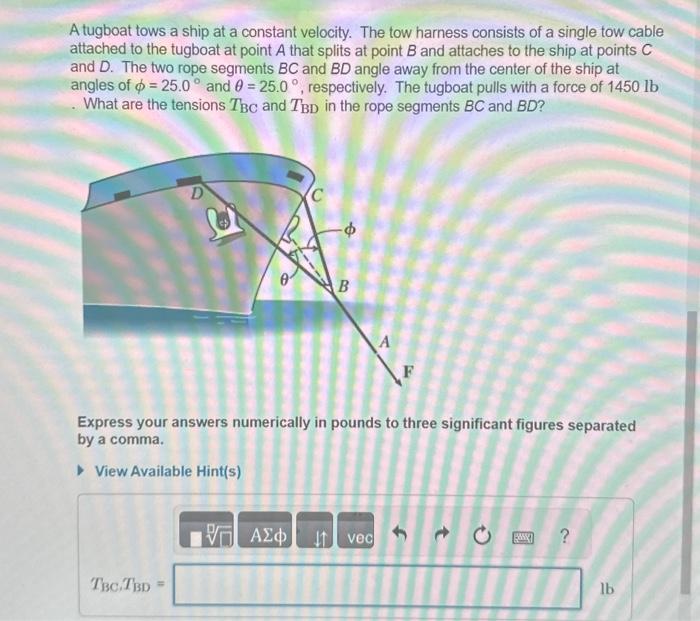 Solved A tugboat tows a ship at a constant velocity. The tow | Chegg.com