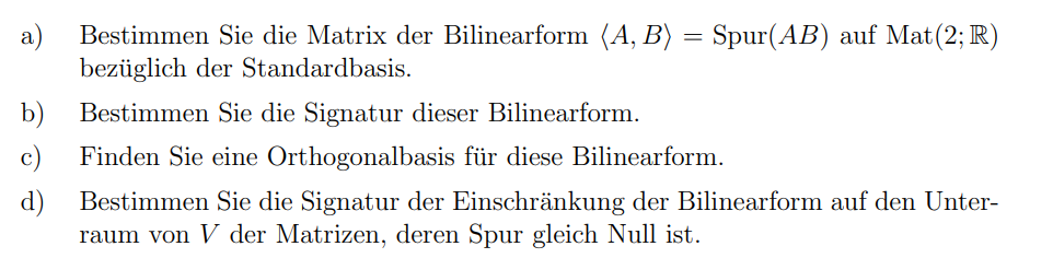 Solved a) ﻿Bestimmen Sie die Matrix der Bilinearform | Chegg.com
