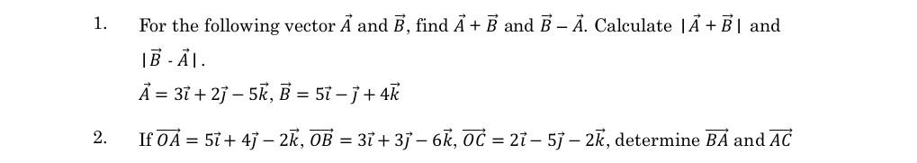 Solved 1. For the following vector A and B, find A+B and | Chegg.com