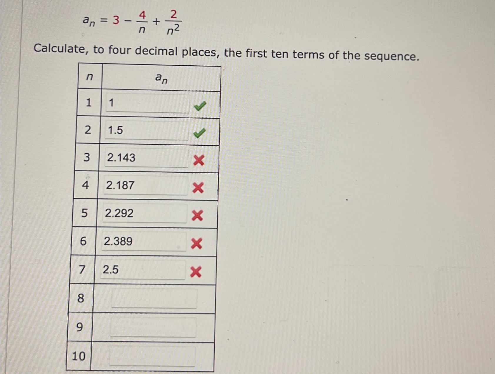 Solved an=3-4n+2n2Calculate, to four decimal places, the | Chegg.com