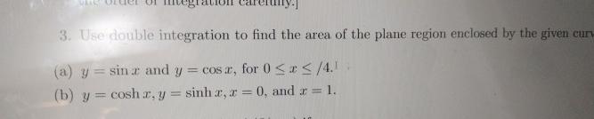 Solved Use double integration to find the area of the plane | Chegg.com