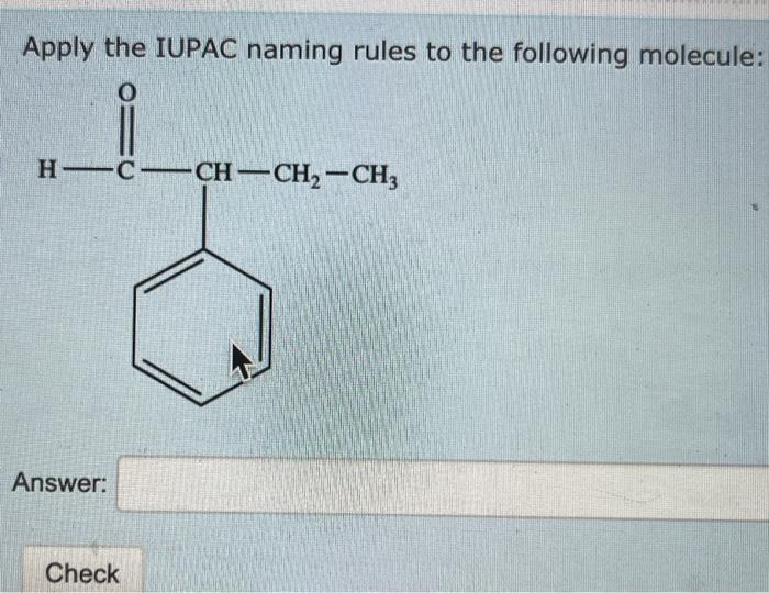 Solved Apply the IUPAC naming rules to the following | Chegg.com