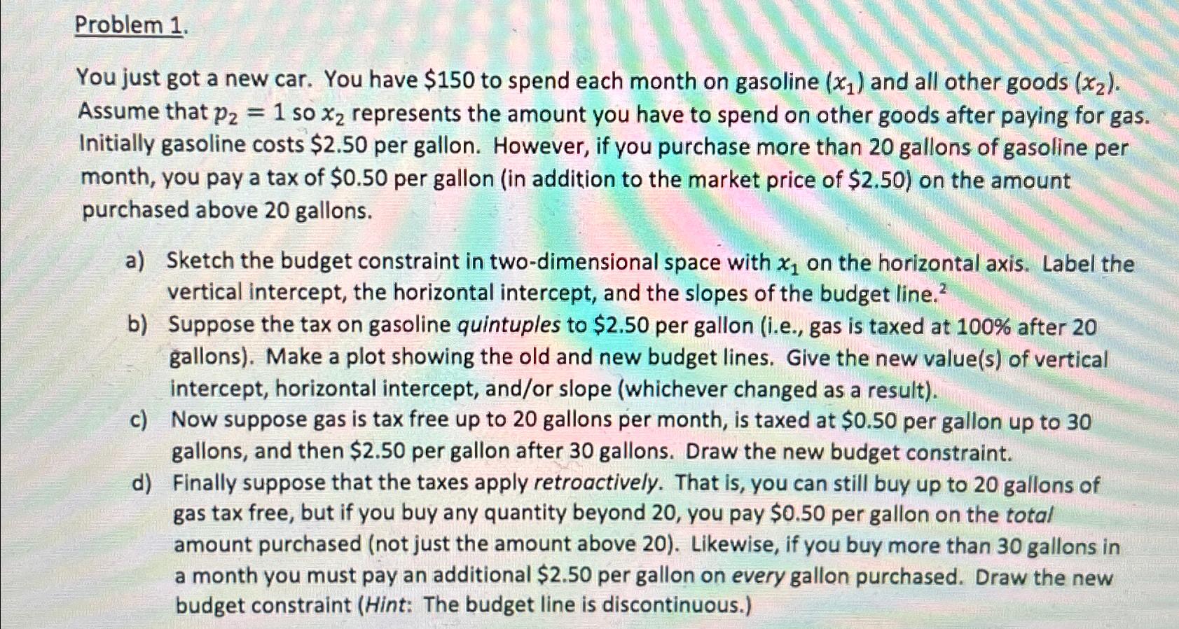 Solved Problem 1.You just got a new car. You have $150 ﻿to | Chegg.com
