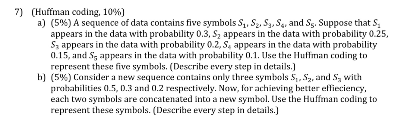 Solved (Huffman coding, 10%)a) (5%) ﻿A sequence of data | Chegg.com