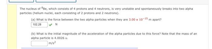Solved The nucleus of 8Be, which consists of 4 protons and 4 | Chegg.com