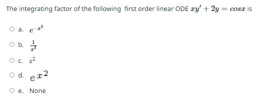 Solved The integrating factor of the following first order | Chegg.com