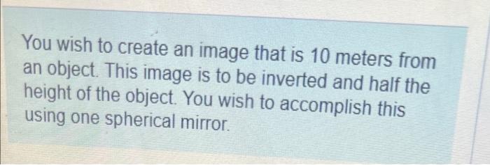 Solved You wish to create an image that is 10 meters from an | Chegg.com