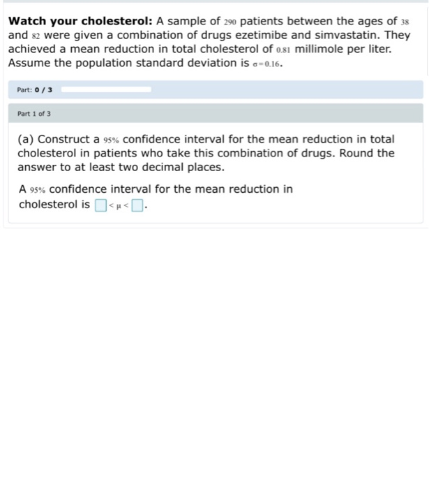Solved Watch your cholesterol: A sample of 290 patients | Chegg.com