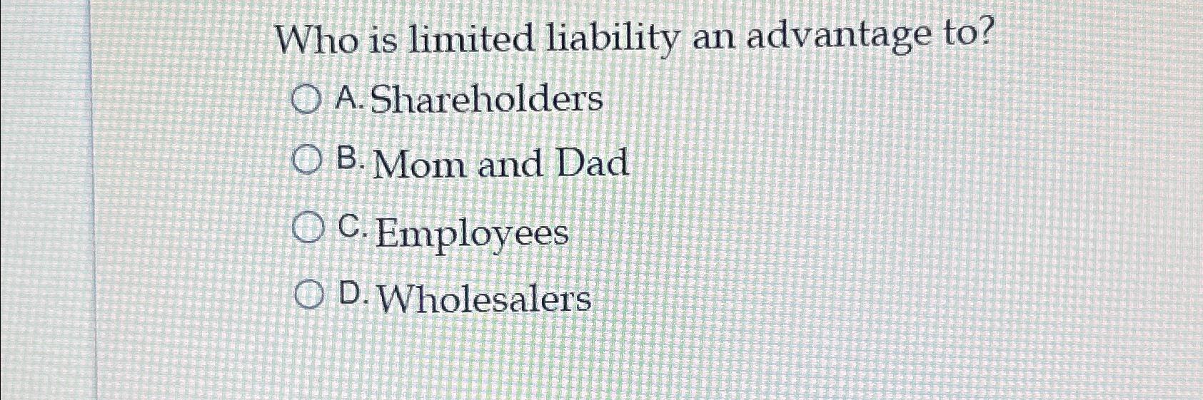 Solved Who is limited liability an advantage | Chegg.com