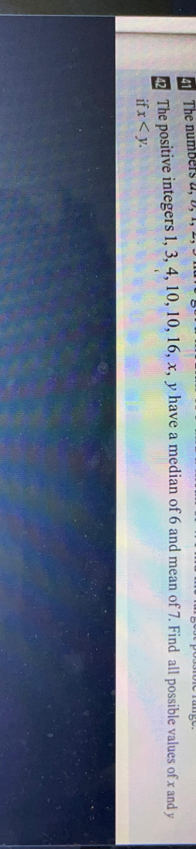 Solved The positive integers 1,3,4,10,10,16,x,y ﻿have a | Chegg.com