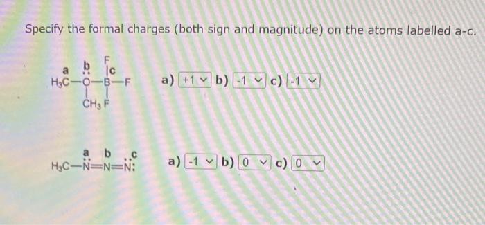 Solved Specify the formal charges (both sign and magnitude) | Chegg.com
