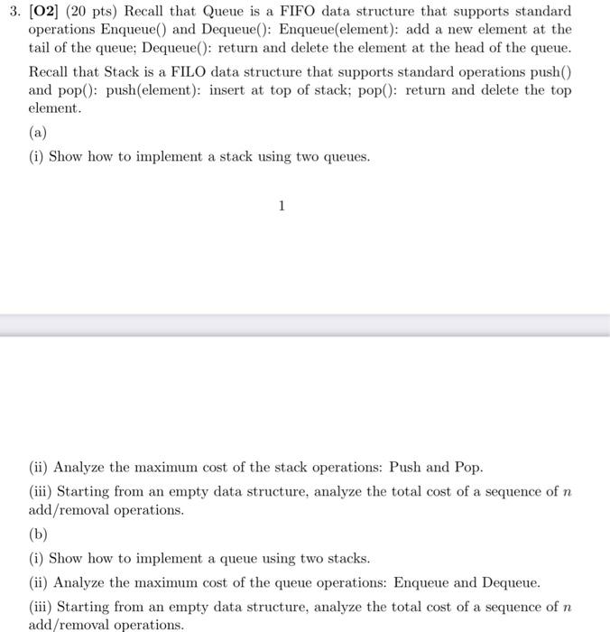 Solved 3. [O2] (20 pts) Recall that Queue is a FIFO data | Chegg.com