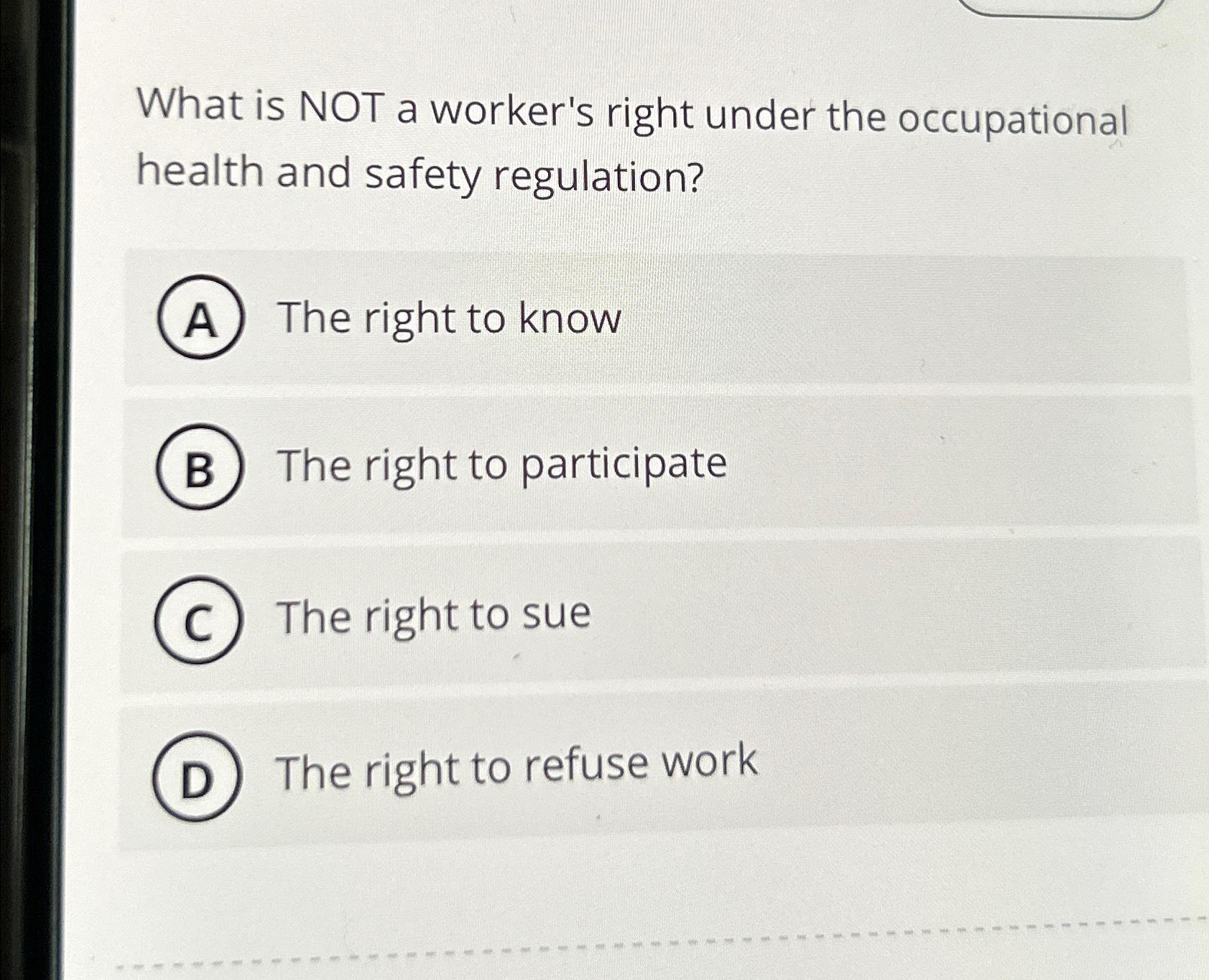 Solved What is NOT a worker's right under the occupational | Chegg.com