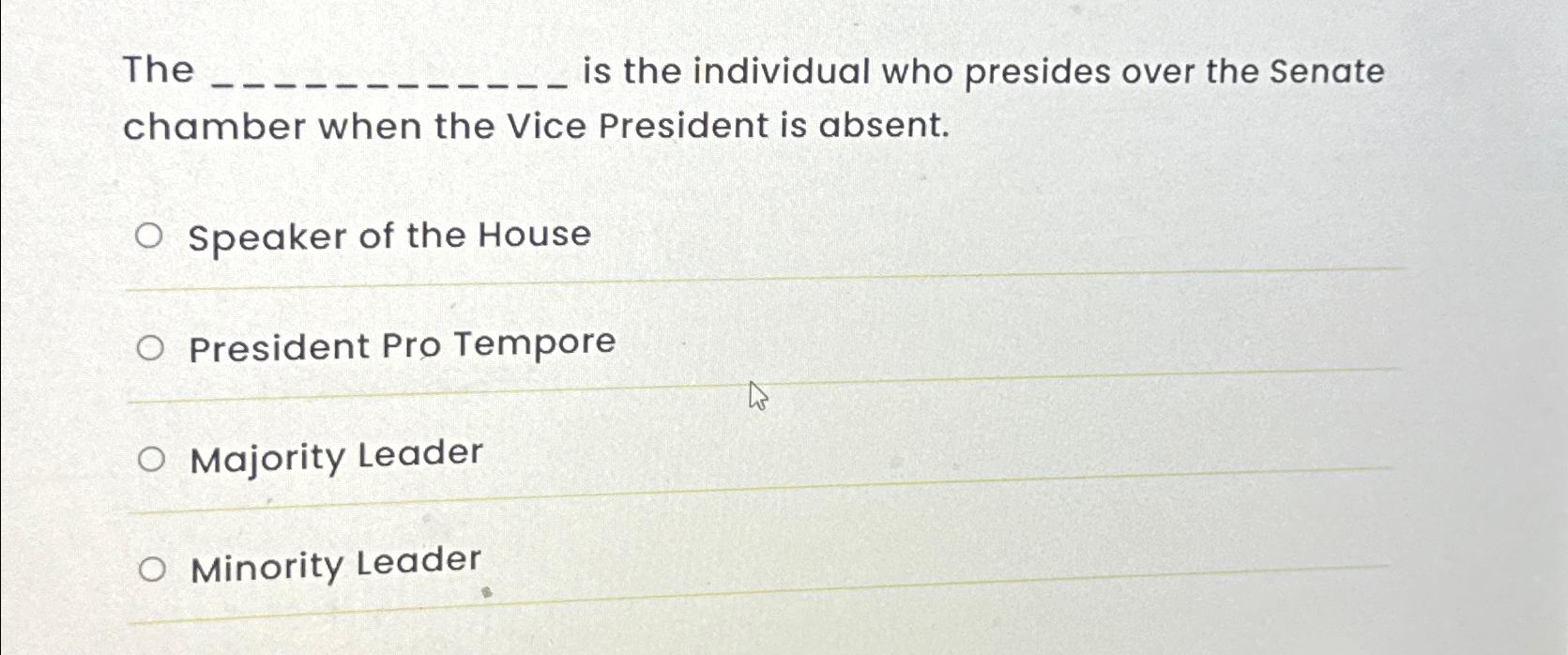 Solved The is the individual who presides over the Senate | Chegg.com