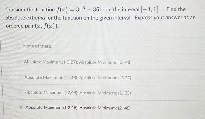 Solved Consider the function f(x)=3x3−36x on the interval | Chegg.com