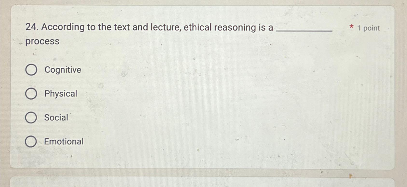 Solved According to the text and lecture, ethical reasoning | Chegg.com